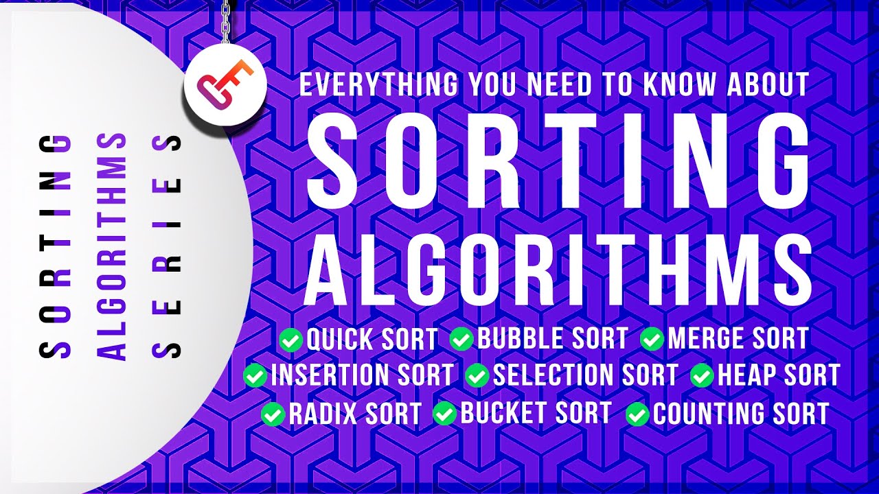 Sorting Algorithms - Coding Interview Series - Everything You Need to Know