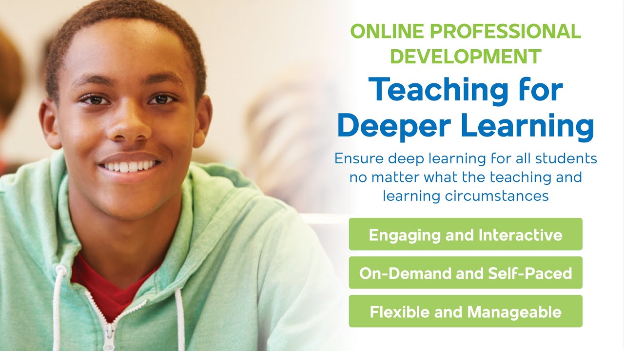 Teaching for Deeper Learning Online PD – Overview