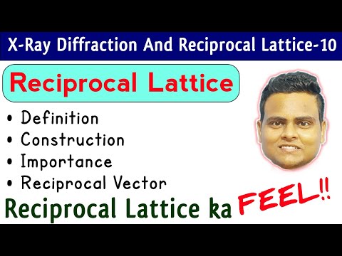Reciprocal Lattice In Solid State Physics | Reciprocal Lattice Vector