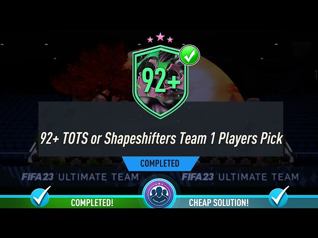 FIFA 23 92+ TOTS or Shapeshifters Team 1 Players Pick SBC: How to complete, estimated costs, and ...