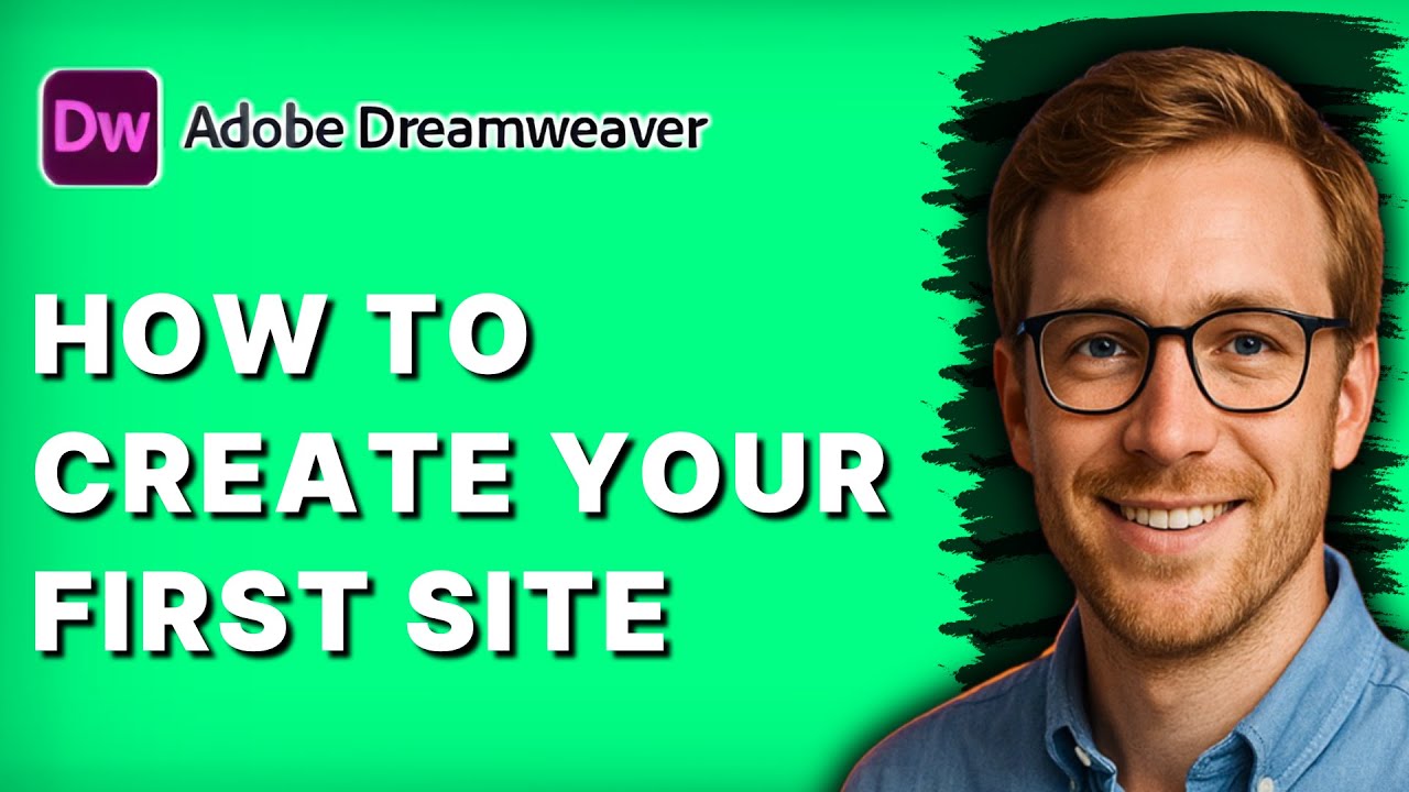 How to Create Your First Site in Dreamweaver [2026 Full Guide]