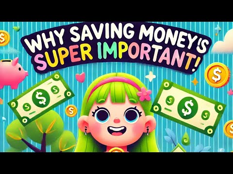Why saving money is important for kids