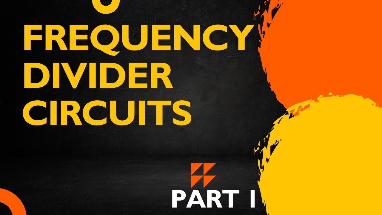 Frequency Divider Circuits Explained | Divide by Even & Odd Numbers |