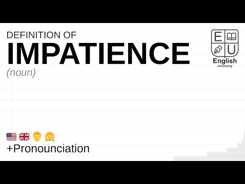 IMPATIENCE meaning, definition & pronunciation | What is IMPATIENCE? | How to say IMPATIENCE