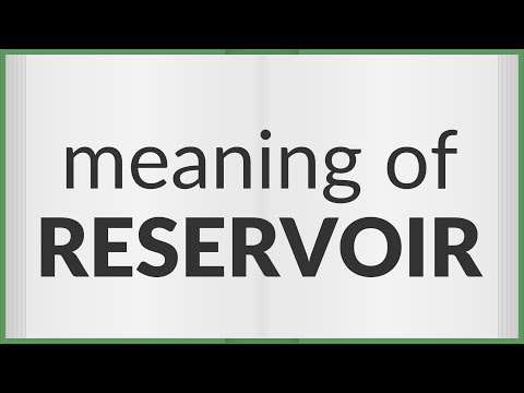Reservoir | meaning of Reservoir