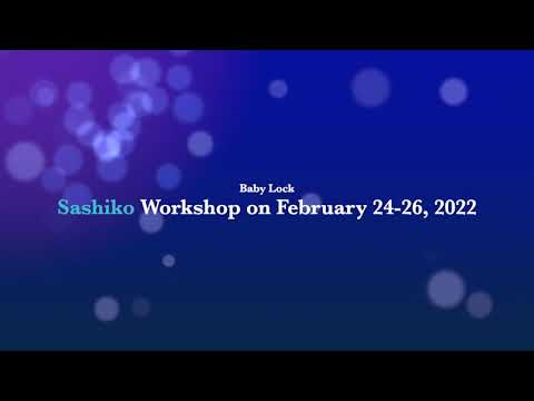 Baby Lock Sashiko Workshop on February 24 - 26, 2022 at Flash Sew and Quilt in Naples Florida
