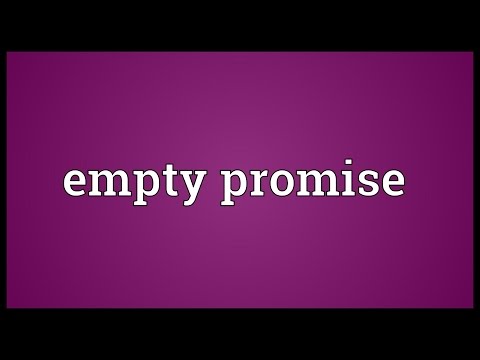 Empty promise Meaning