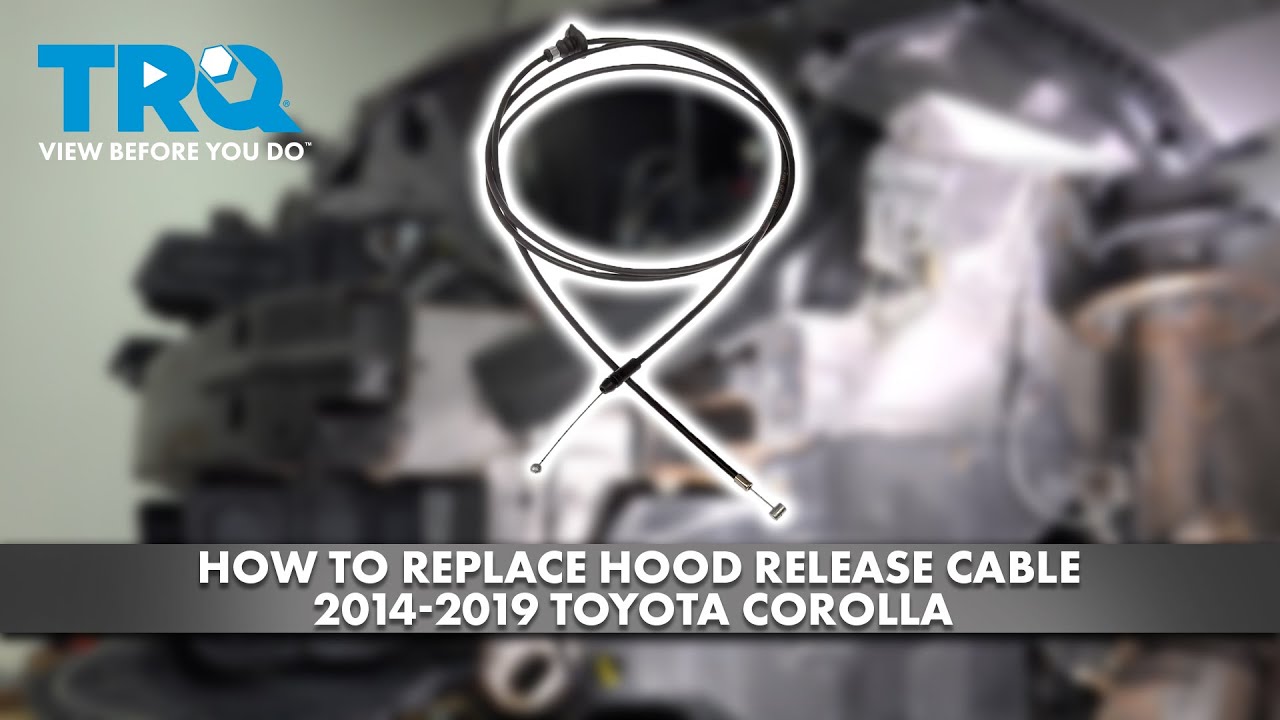 How to Replace Hood Release Cable 2014-2019 Toyota Corolla