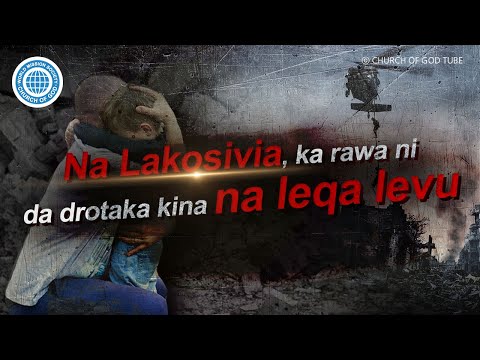 Na Lakosivia, ka rawa ni da drotaka kina na leqa levu | VKSLK, Soqosoqo Lotu Ni Kalou