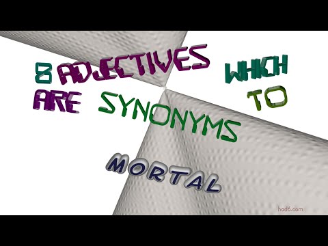 mortal - 10 adjectives meaning mortal (sentence examples)