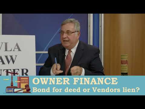 Owner Finance - Bond for deed or vendors lien?