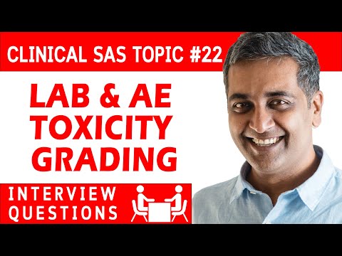 Clinical SAS Interview question 22 - Lab Toxicity Grading AND Adverse Event Toxicity Grading