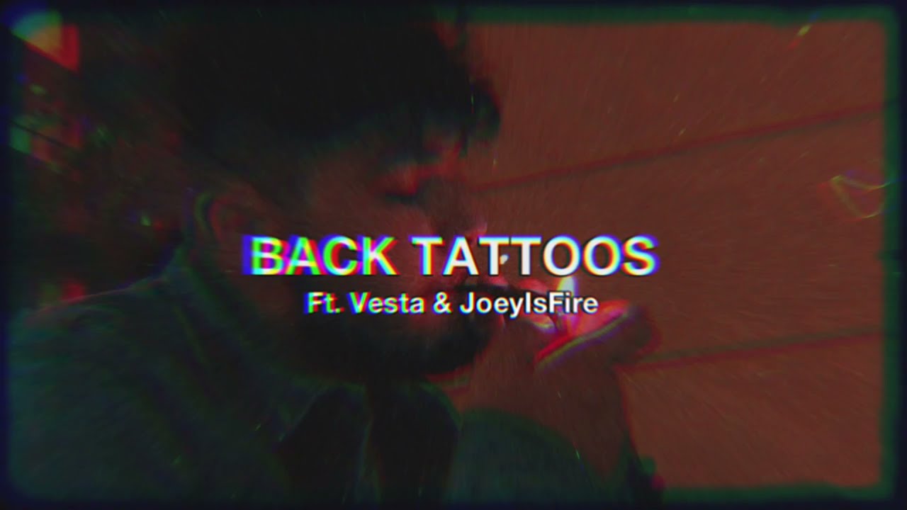 Dev - BACK TATTOOS (Ft. Vesta & JoeyIsFire) [Official Visualizer]