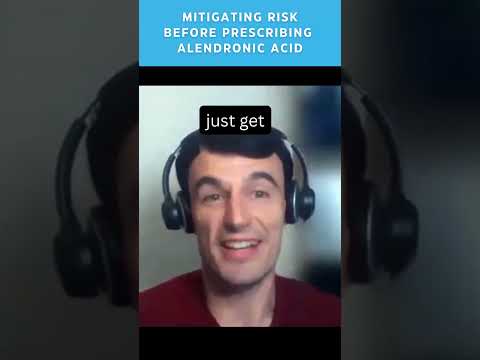 Mitigating Risk Before Prescribing Alendronic Acid