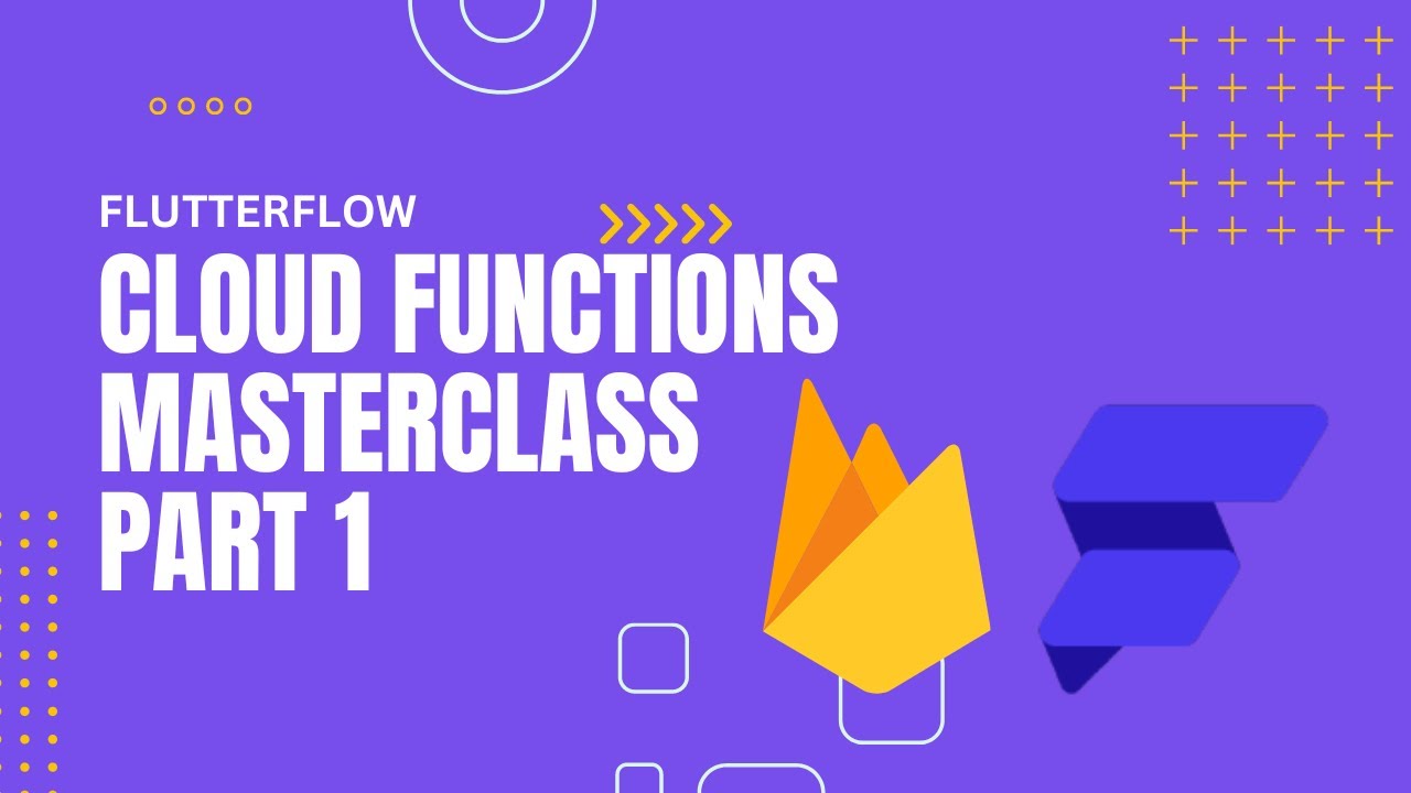 FlutterFlow Cloud Functions Masterclass Part 1