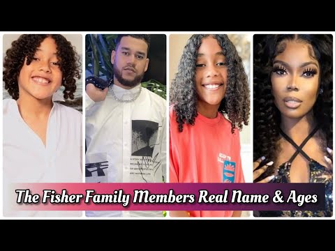 The Fisher Family Members Real Name And Real Ages