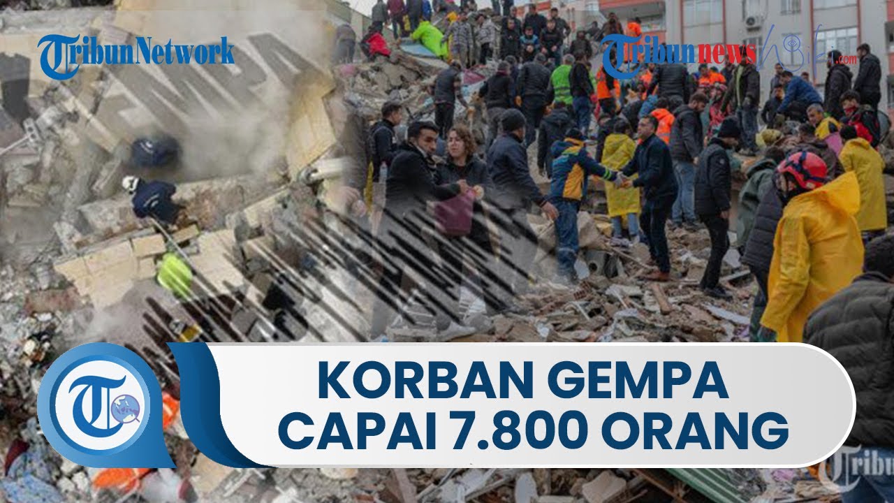 Update Info Gempa: Korban Tewas Gempa Turki dan Suriah Capai 7.800 Orang - Tribun Video