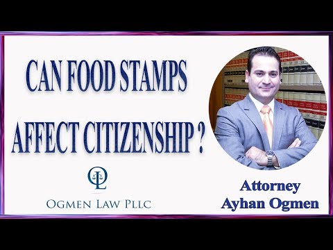 CAN FOOD STAMPS AFFECT CITIZENSHIP ?