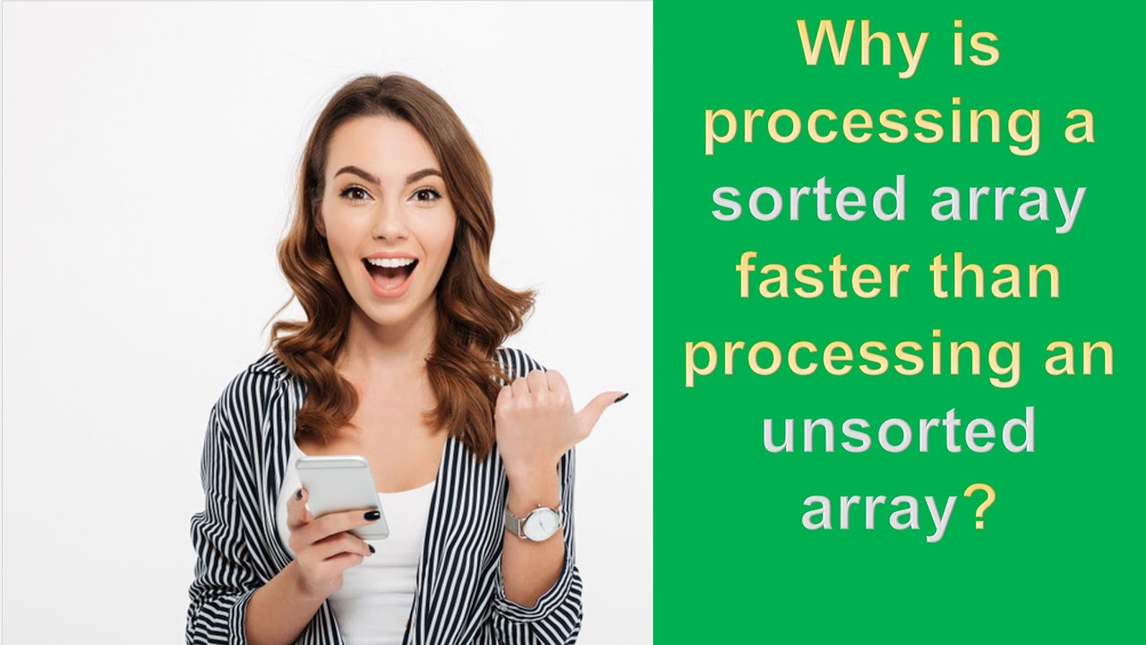 Why Is Processing A SORTED ARRAY IN JAVA Faster Than Processing An Unsorted Array In Java?