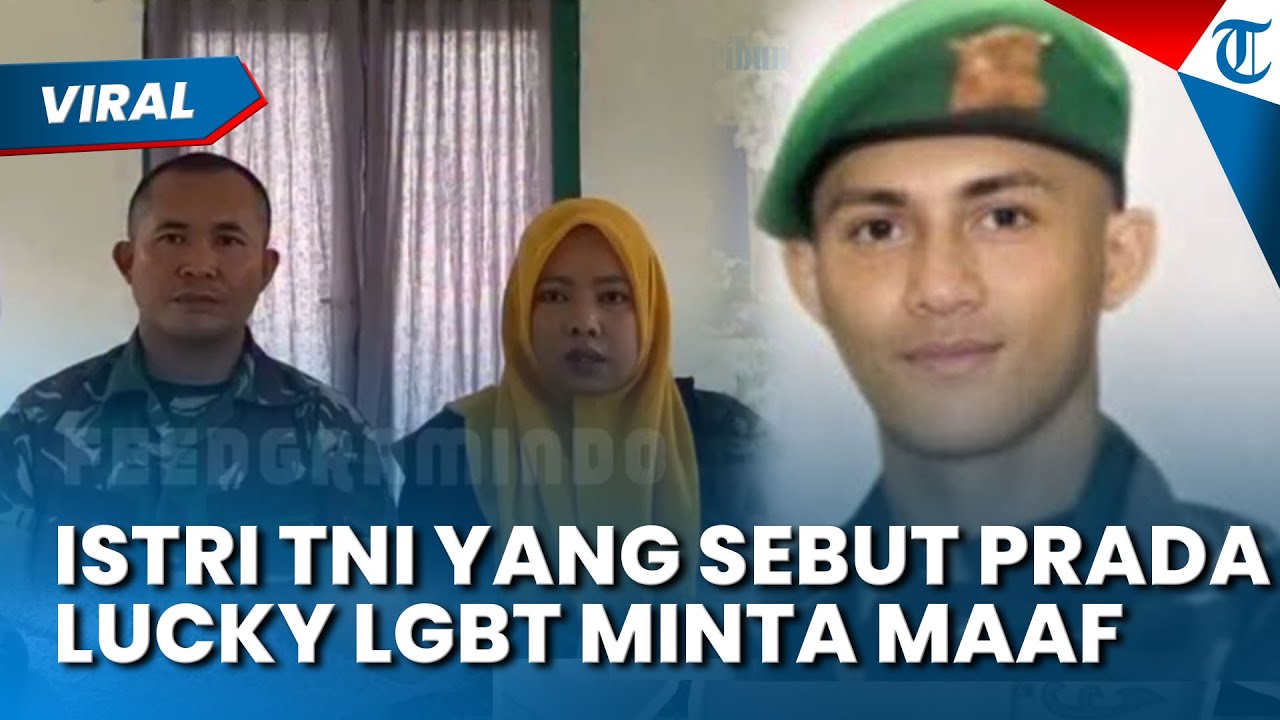 Kicep! Istri TNI yang Sebut Prada Lucky LGBT Minta Maaf: Komentar Saya ...