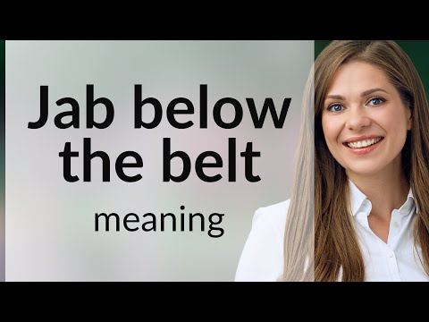Understanding the Phrase "Jab Below the Belt"