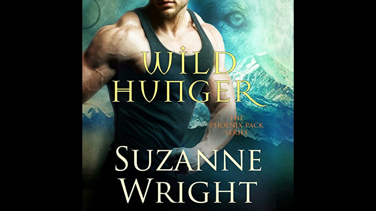Wild Hunger by Suzanne Wright | Full Audiobook