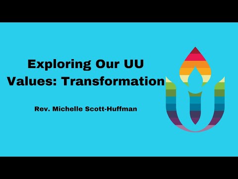 Exploring Our UU Values: Transformation – First UU of Springfield MO