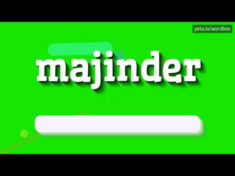 MAJINDER - HOW TO PRONOUNCE IT!?