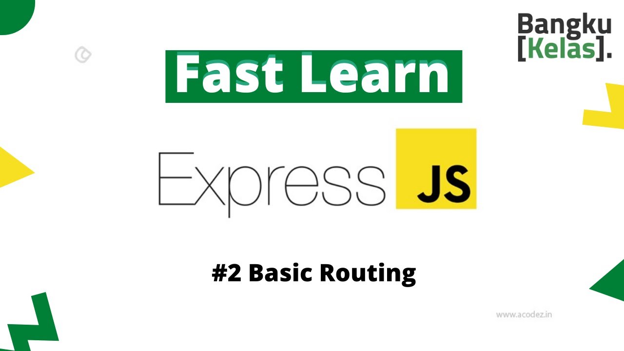 Express JS Tutorial Fast Learn #2 - Basic Routing