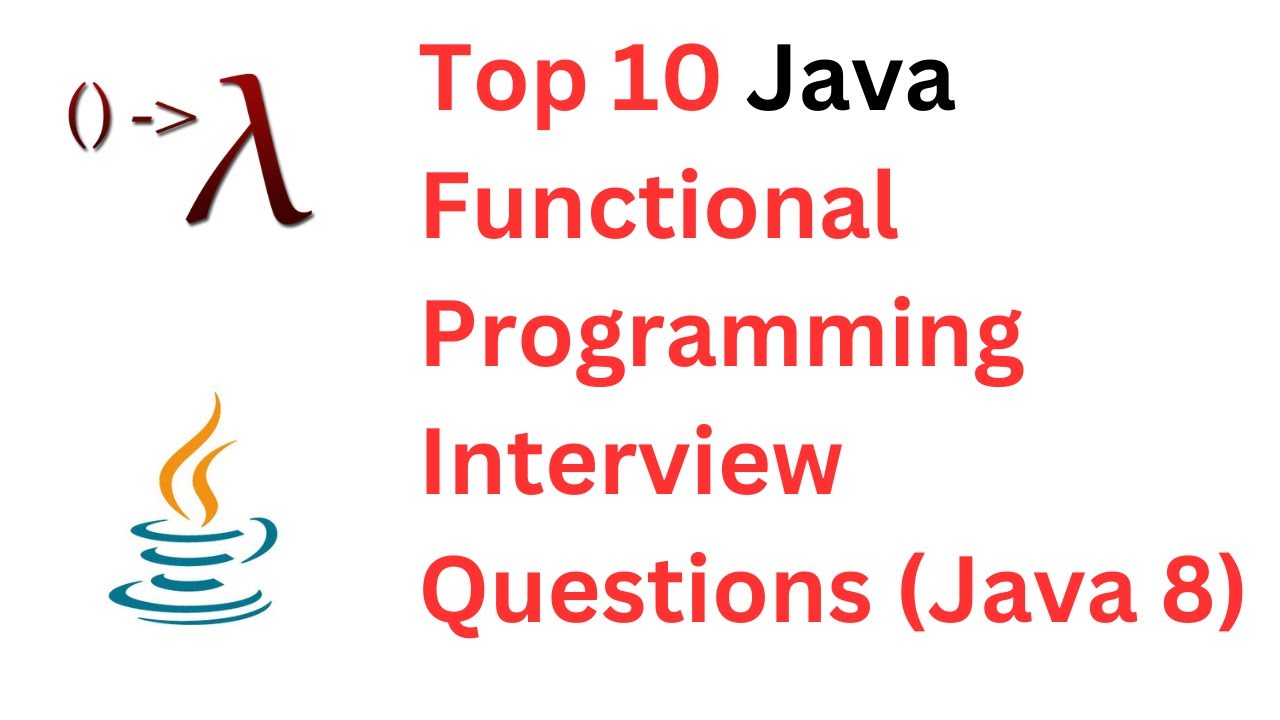 Top 10 Java Functional Programming Interview Questions | Interview Questions on Java 8 Features