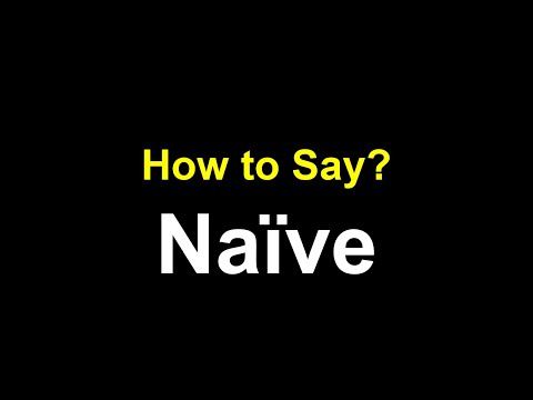 How to Pronounce Naïve – Correct Pronunciation