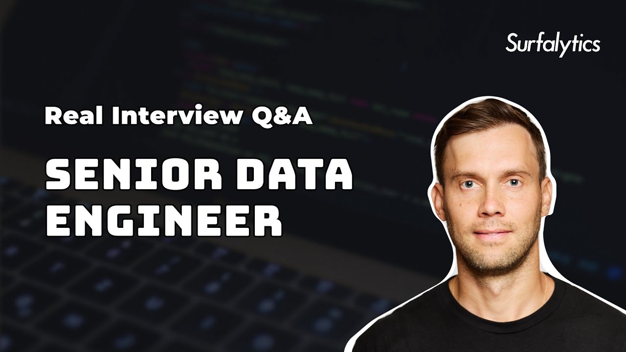 Real Interview Q&A for Senior Data Engineer #1 | Surfalytics