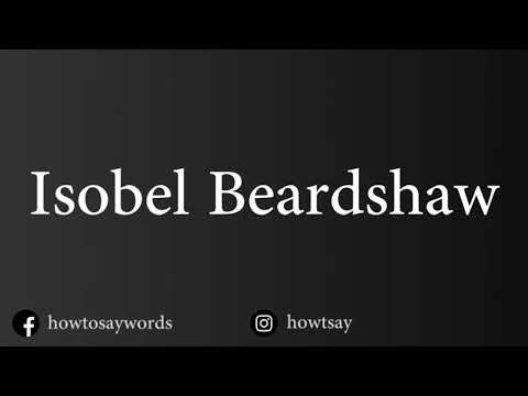 How To Pronounce Isobel Beardshaw