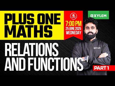 Plus One Maths | Relations And Functions - Part 1 | Xylem Plus One