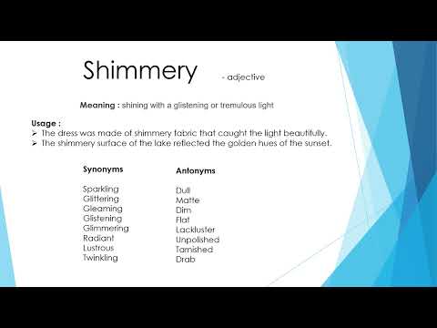 Word of the day - Shimmery