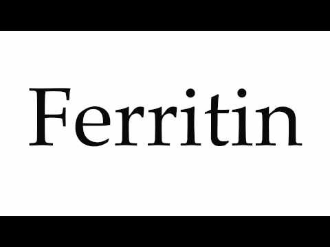 How to Pronounce Ferritin