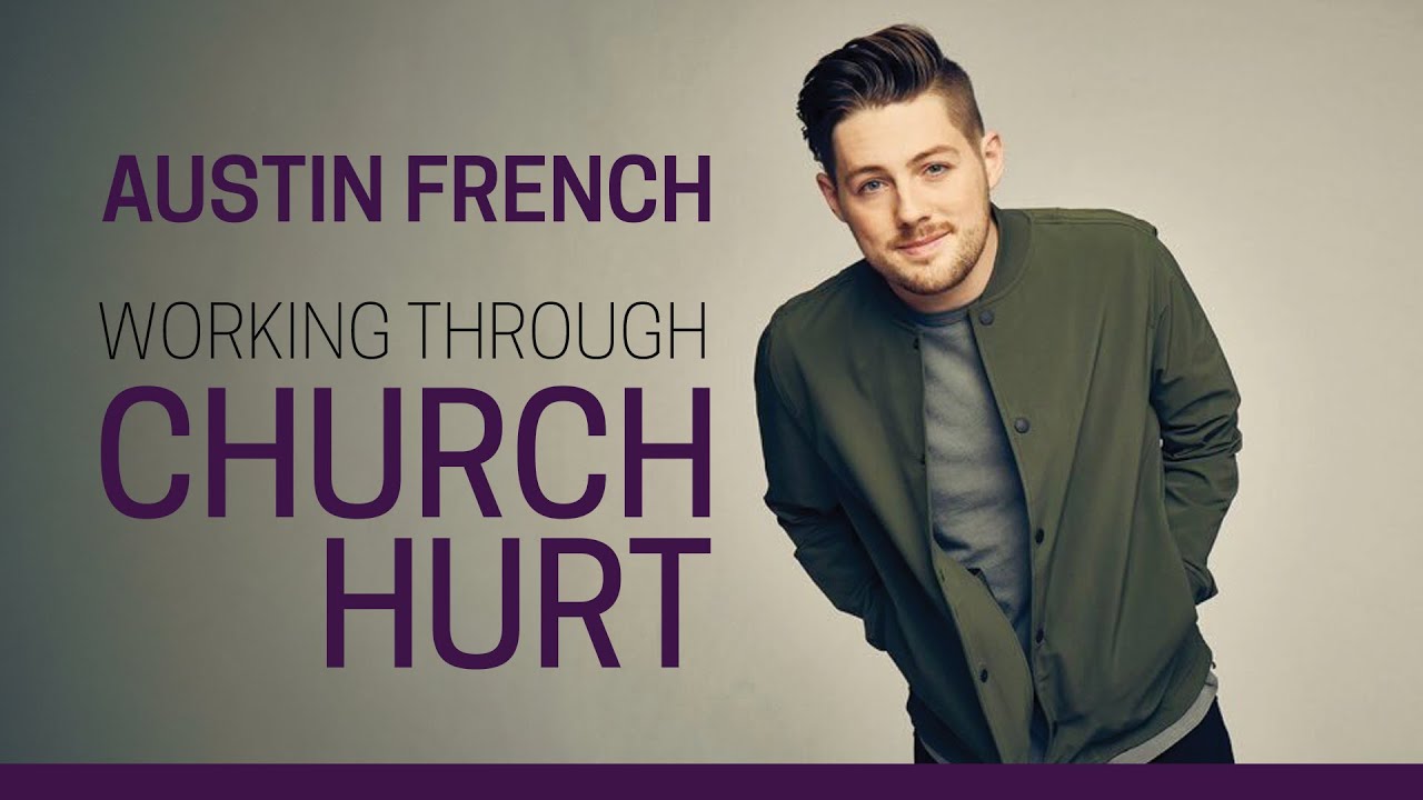 Church Hurt and Father Wounds with Austin French | WayFM