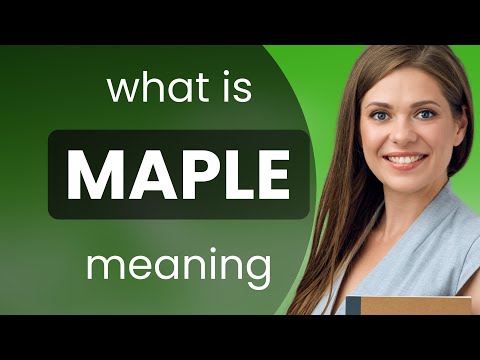 Maple — MAPLE meaning