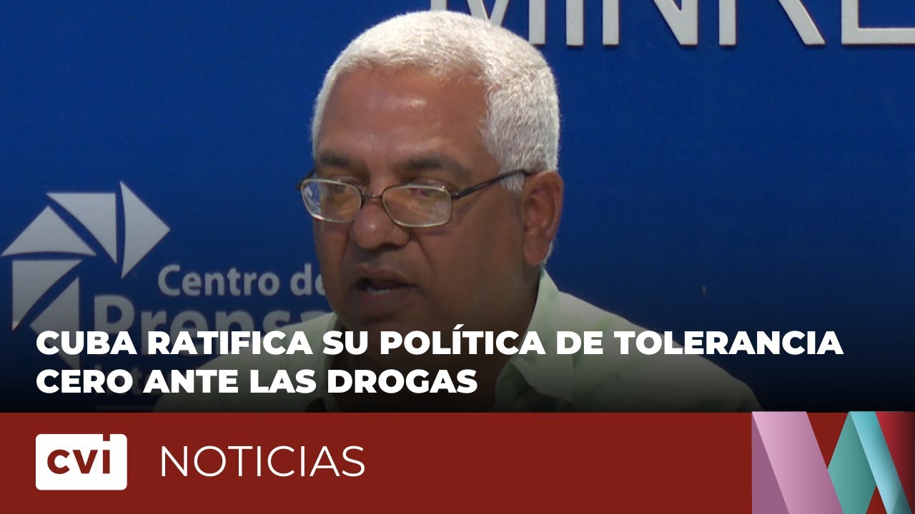 Cuba reaffirms its zero-tolerance policy on drugs