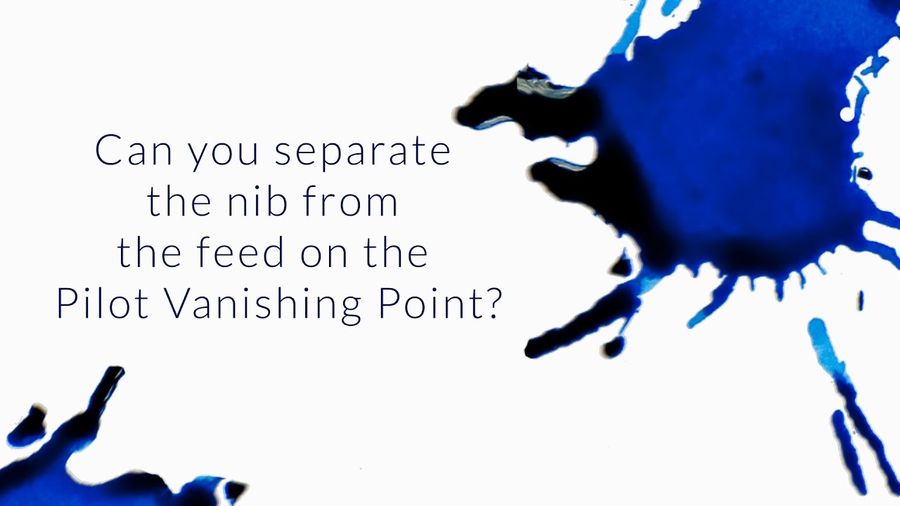 Can You Separate The Nib From The Feed On The Pilot Vanishing Point? - Q&A Slices