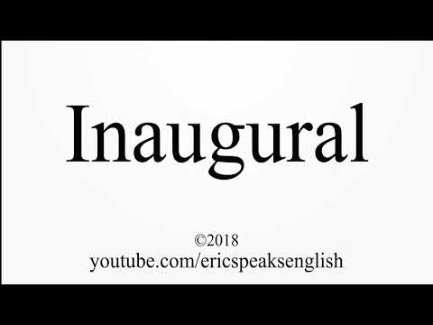 How to Pronounce Inaugural