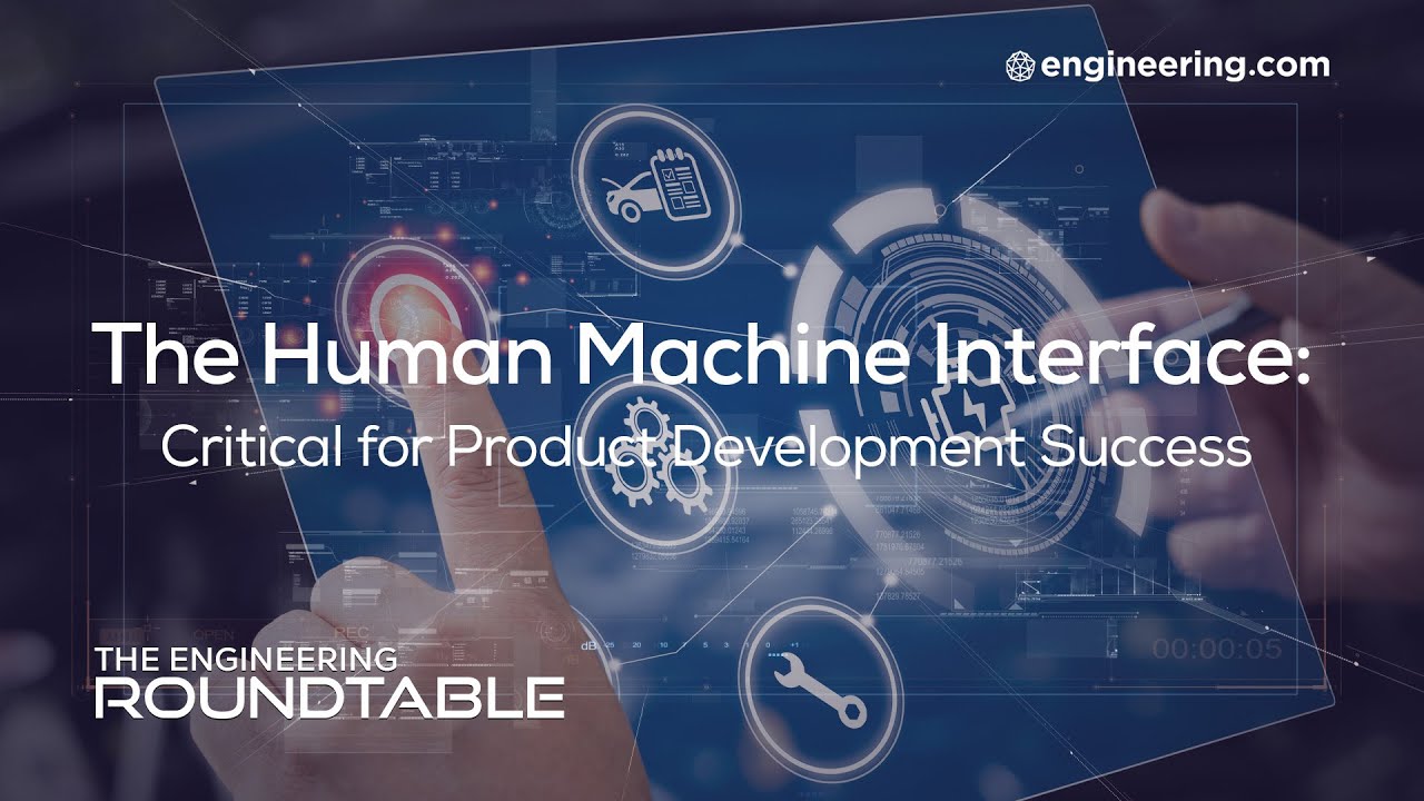 The Human Machine Interface: Critical for Product Development Success