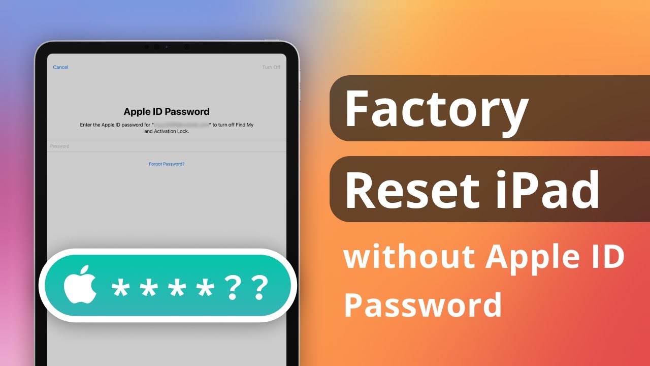 [3 Ways] How to Factory Reset iPad without Apple ID Password 2025 | All iOS Version Supported