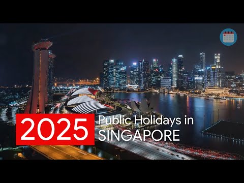 Singapore Announces Public Holidays Dates For 2025