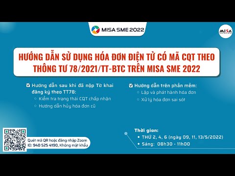 [Chia sẻ] HD SỬ DỤNG HĐĐT CÓ MÃ THEO TT78/2021/TT-BTC TRÊN MISA SME 2022 - SÁNG 11/05