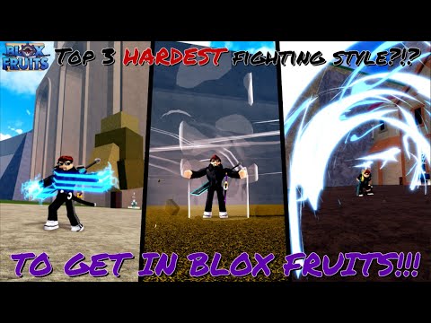 (Blox Fruits) Top 3 HARDEST Fighting style to get in BLOX FRUITS!!