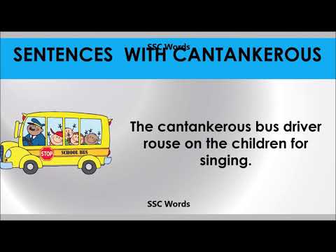 Cantankerous - Improve English - Meaning and 5 sentences - GRE / CAT / GMAT word - SSC Words