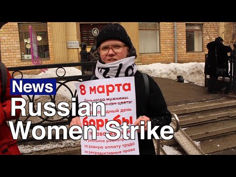 Russian Women Strike for Equal Rights - The Moscow Times