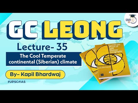 Lecture 35: The Cool Temperate continental (Siberian) climate | GC Leong | UPSC Geography
