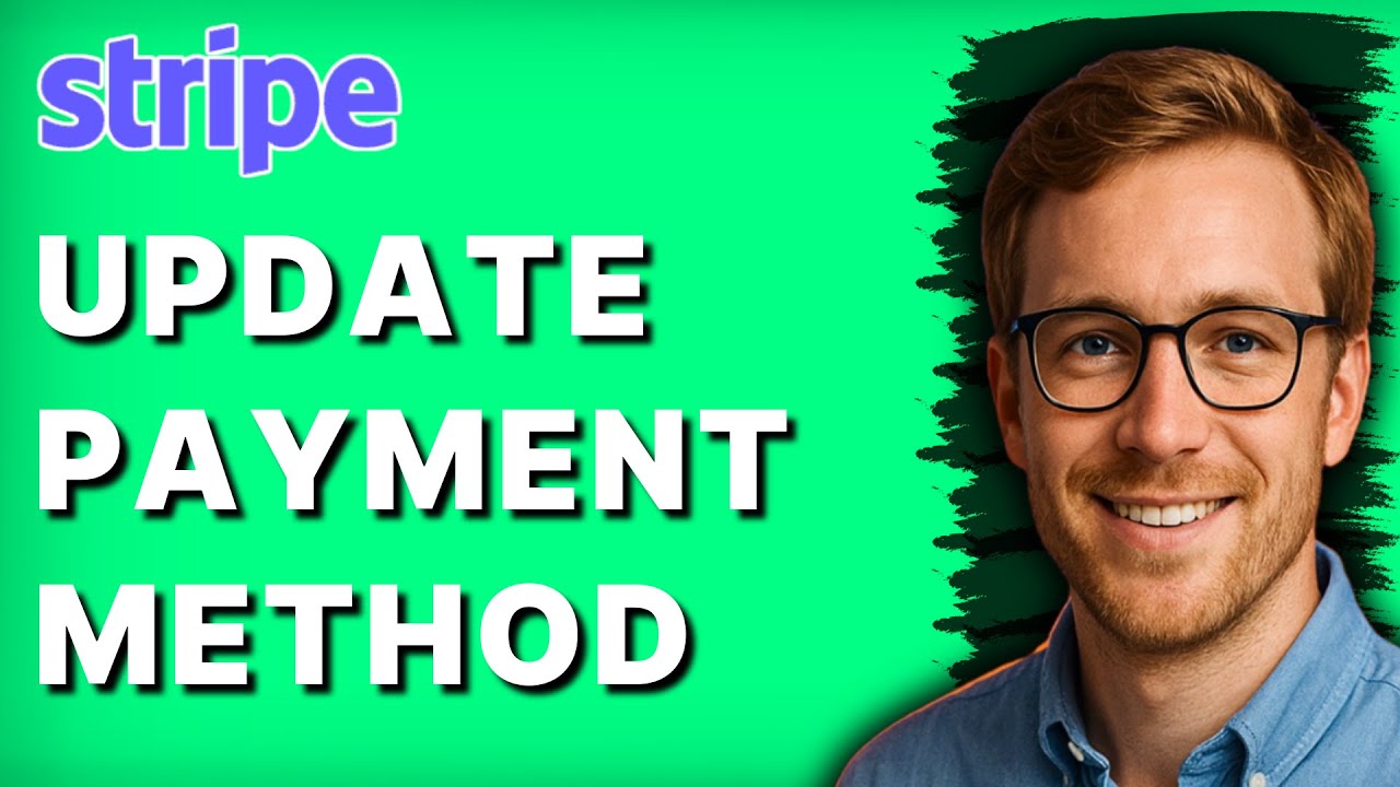 How to Update Stripe Payment Method [2026 Full Guide]